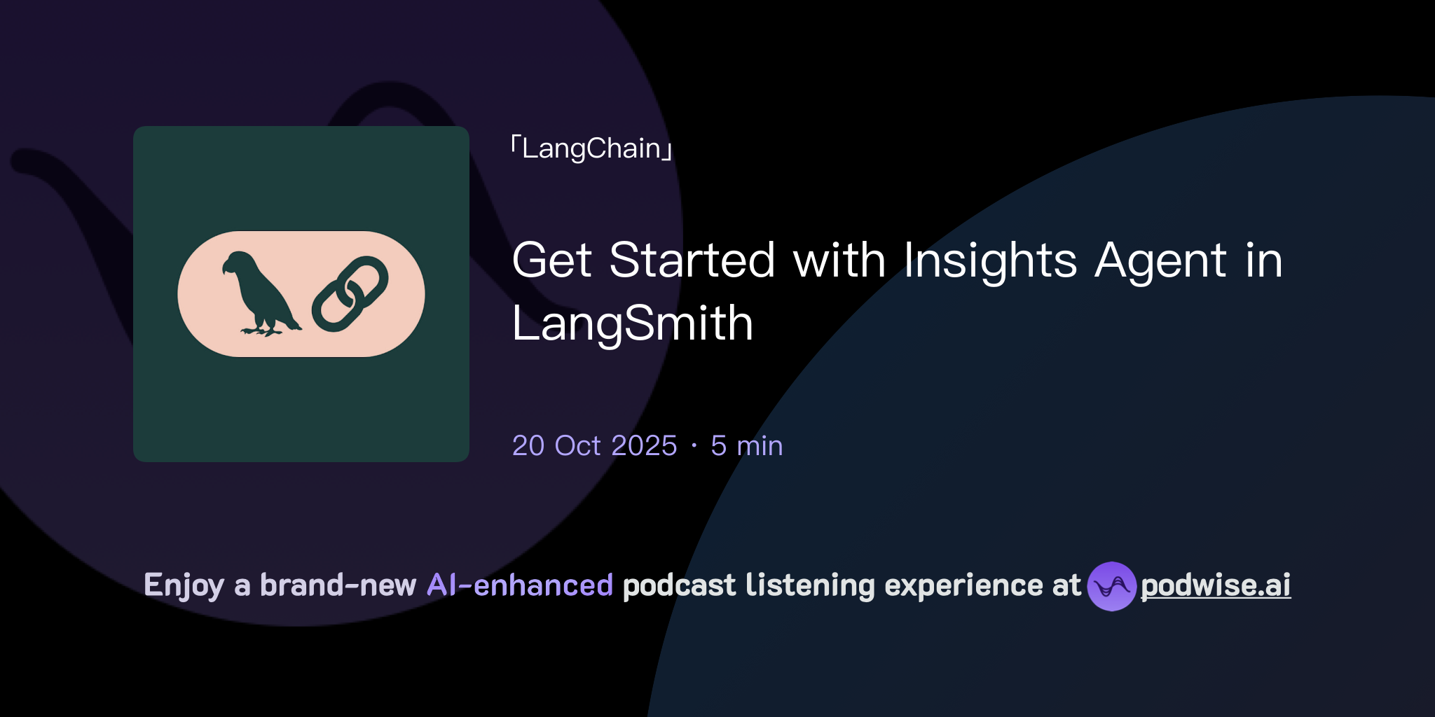 Get Started with Insights Agent in LangSmith | LangChain | Podwise