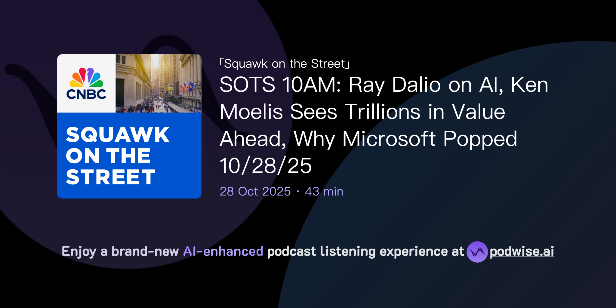 SOTS 10AM: Ray Dalio on AI, Ken Moelis Sees Trillions in Value Ahead, Why Microsoft Popped 10/28 ...