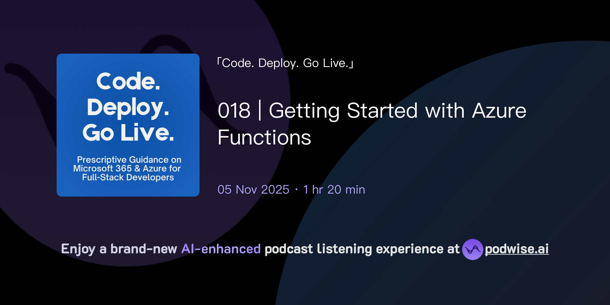 018 | Getting Started with Azure Functions | Code. Deploy. Go Live. | Podwise