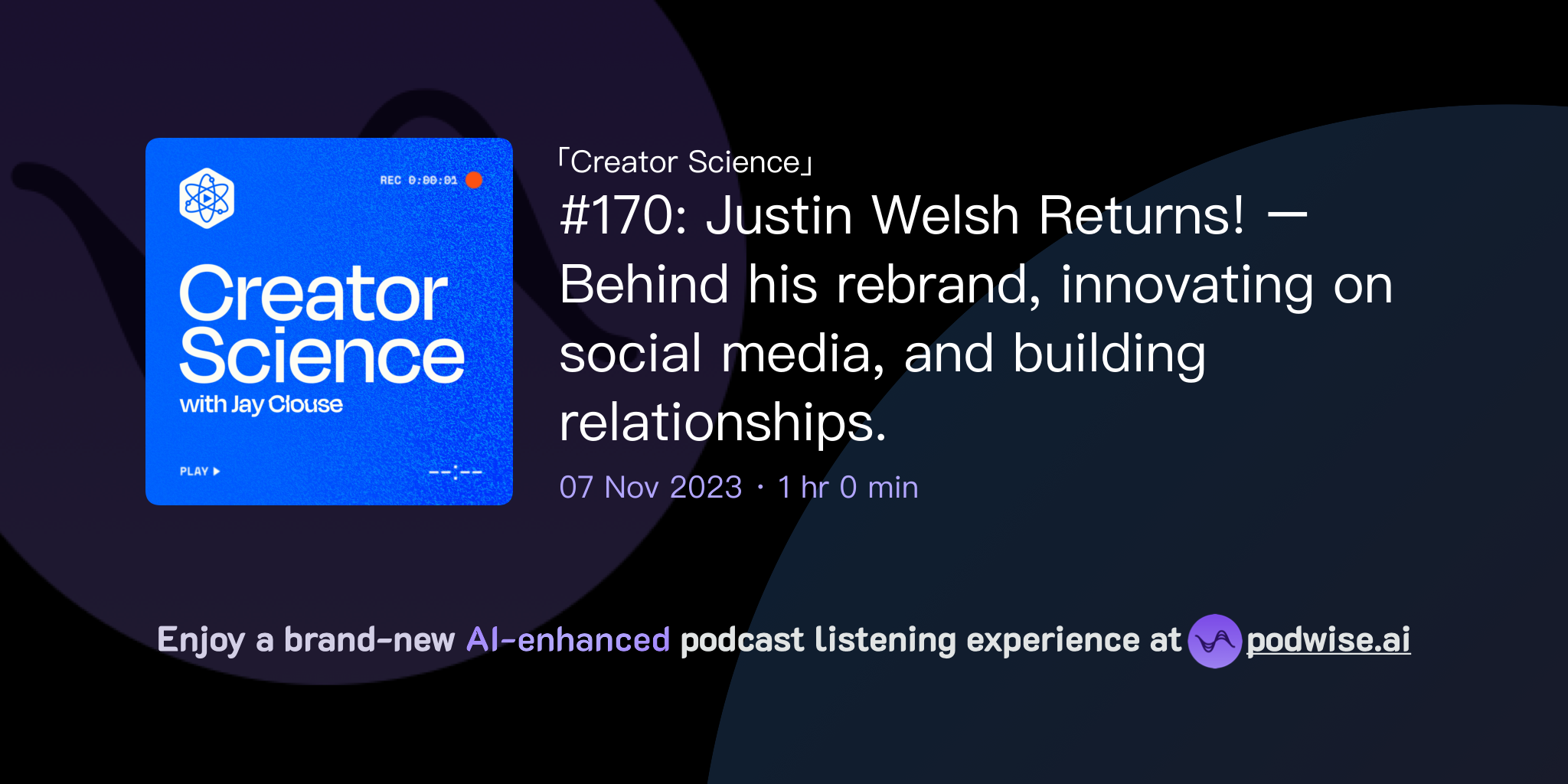 #170: Justin Welsh Returns! – Behind his rebrand, innovating on social ...