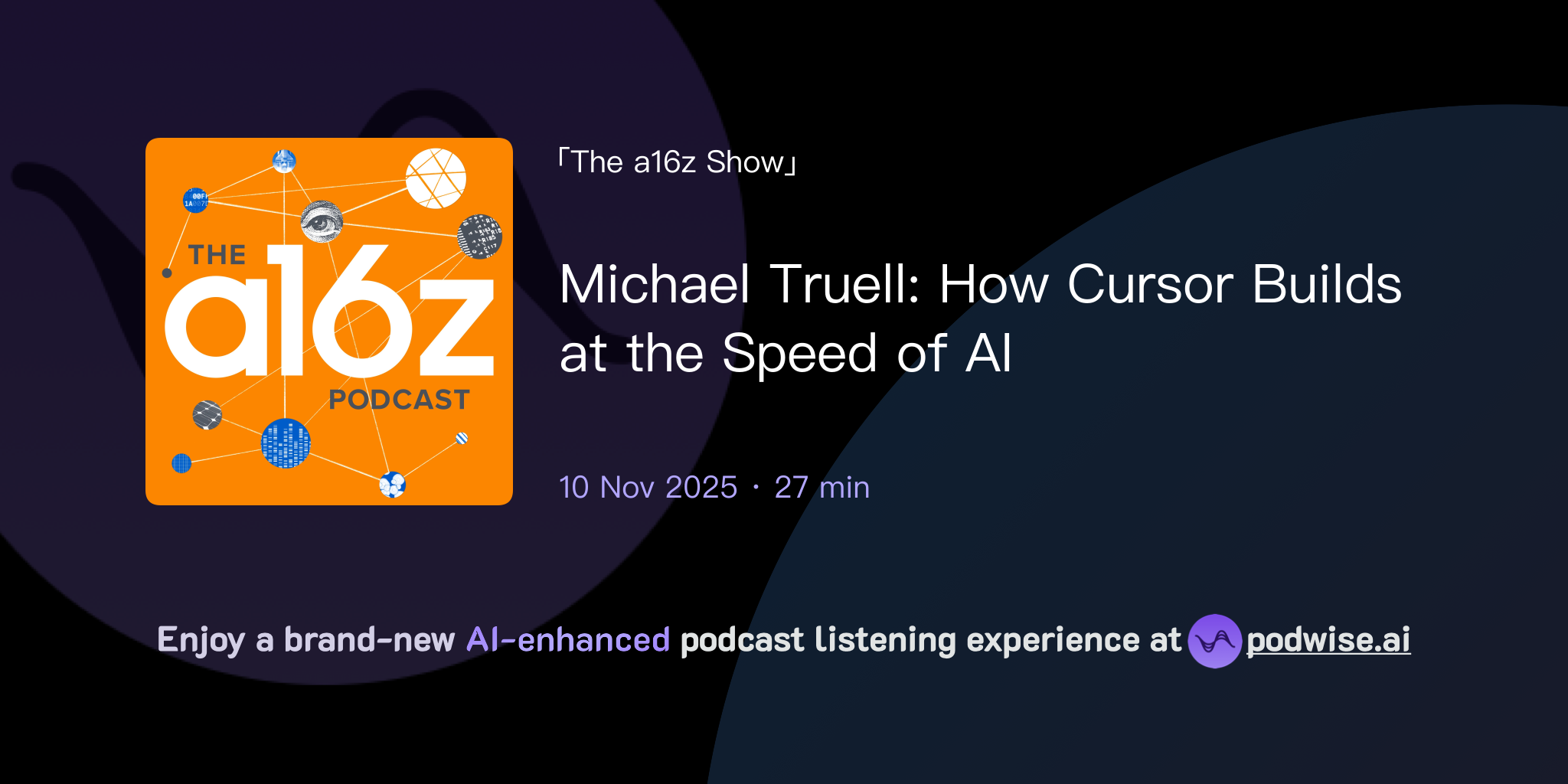 Michael Truell: How Cursor Builds at the Speed of AI | The a16z Show ...