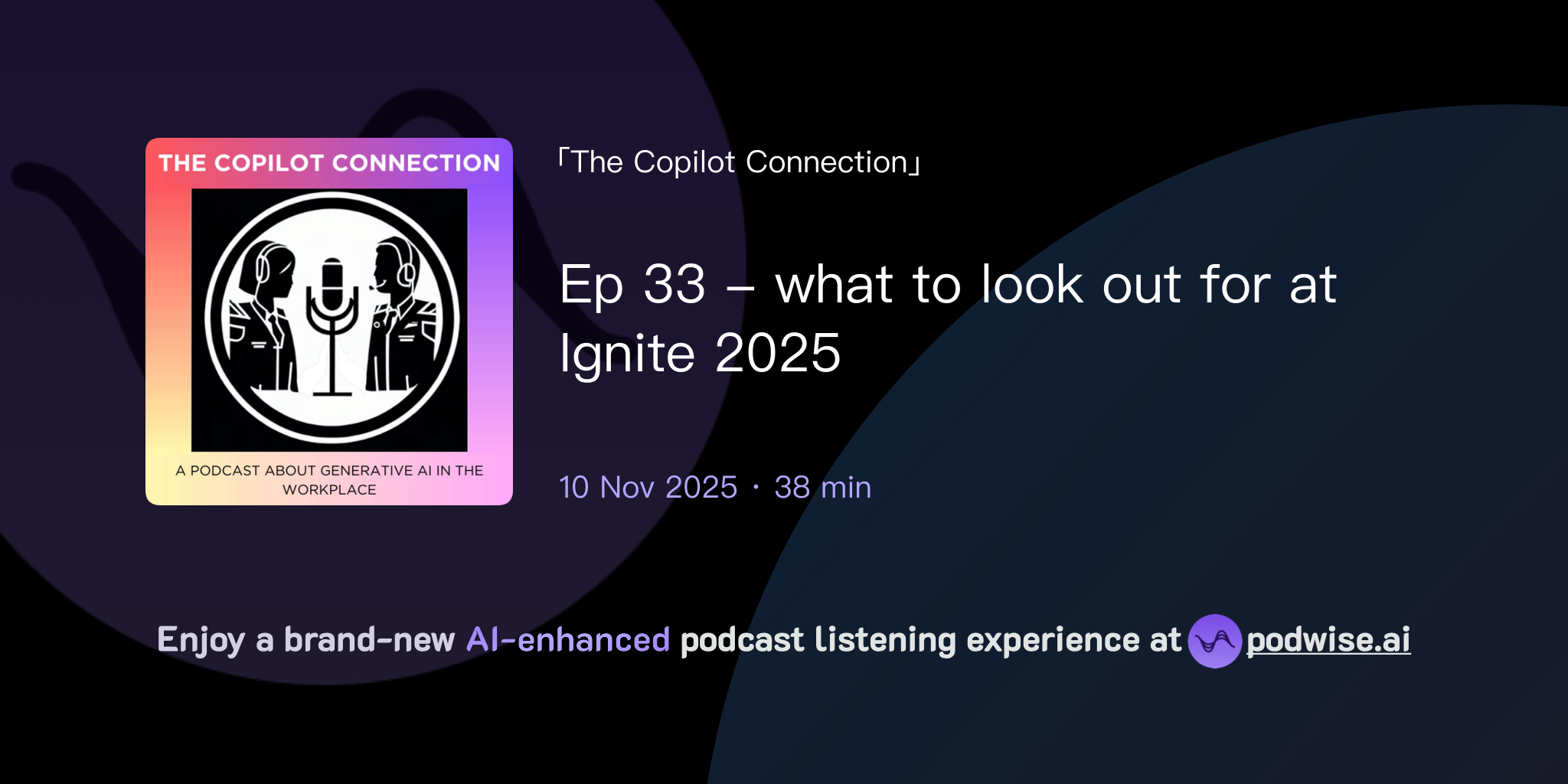 Ep 33 - what to look out for at Ignite 2025 | The Copilot Connection ...