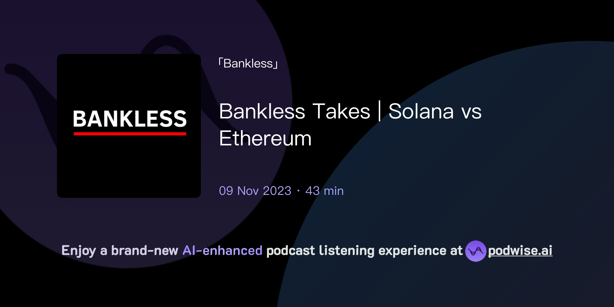 Bankless Takes | Solana vs Ethereum | Bankless | Podwise