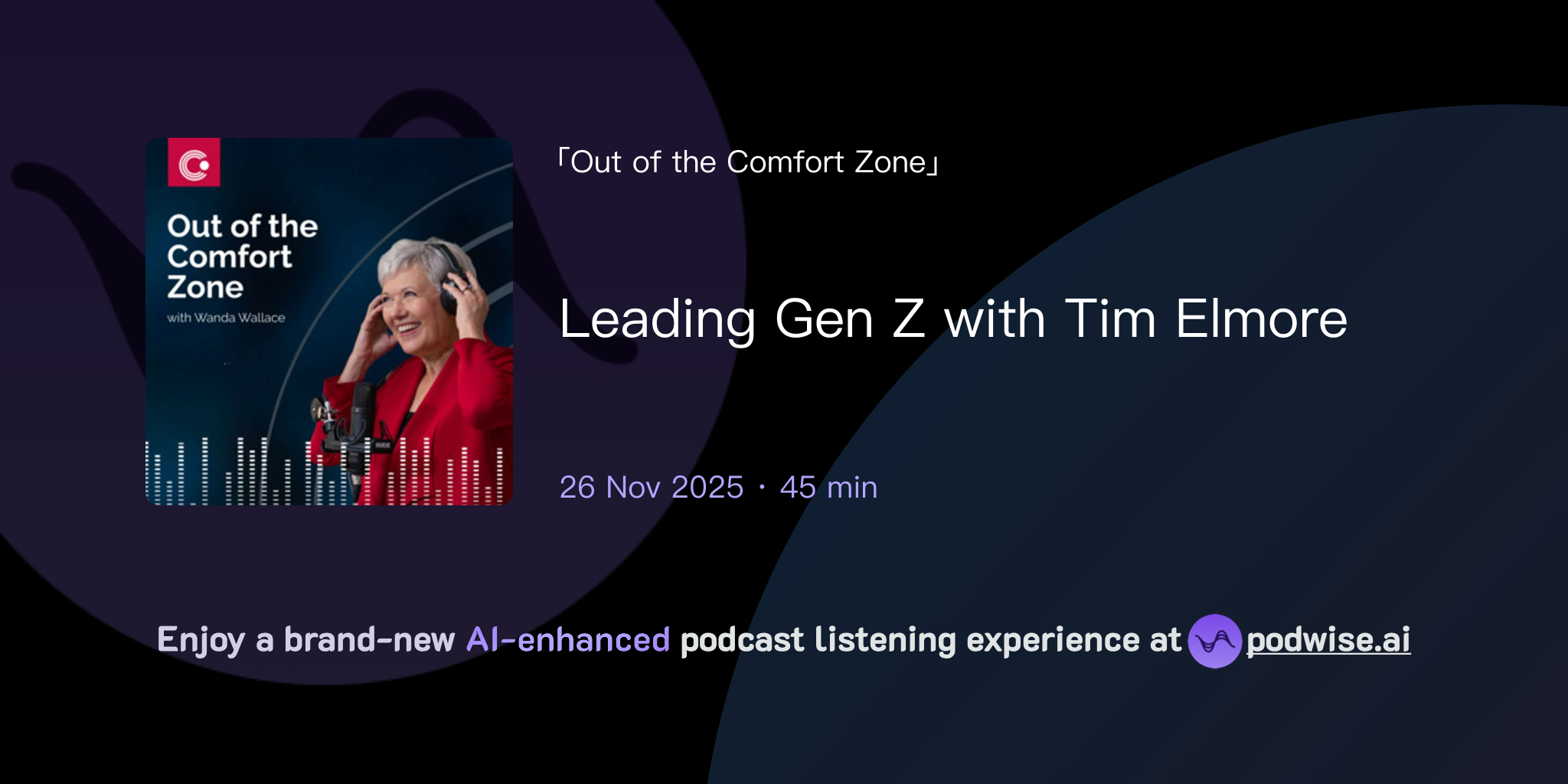 Leading Gen Z with Tim Elmore | Out of the Comfort Zone | Podwise