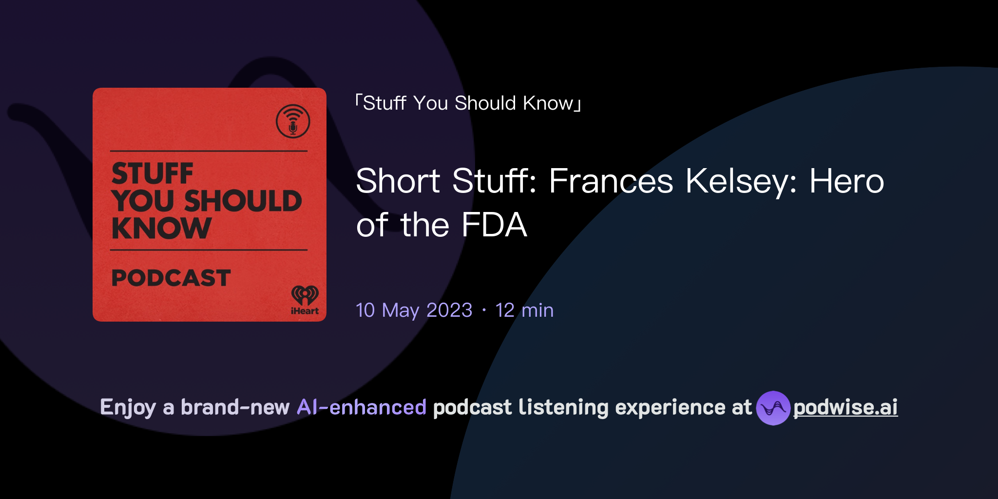 Short Stuff: Frances Kelsey: Hero of the FDA | Stuff You Should Know ...