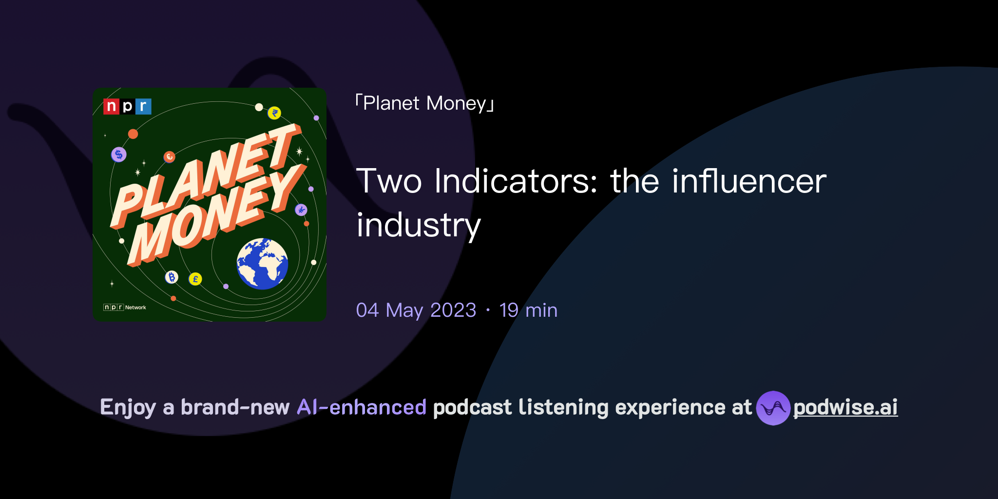 Two Indicators: the influencer industry | Planet Money | Podwise