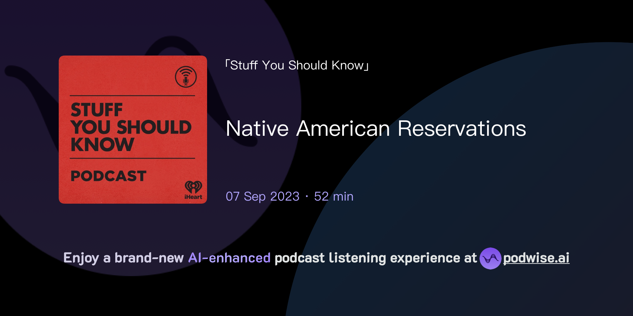 Native American Reservations | Stuff You Should Know | Podwise