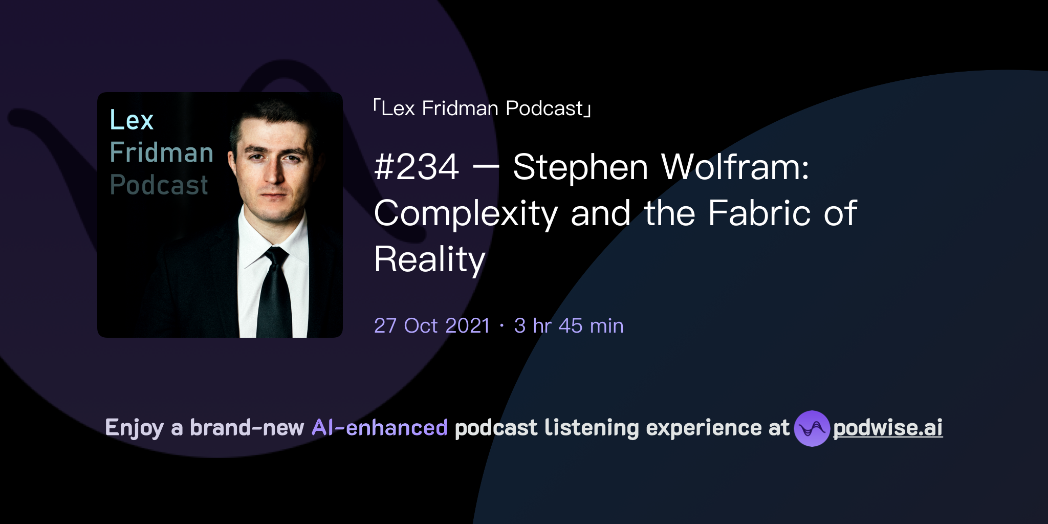 #234 – Stephen Wolfram: Complexity and the Fabric of Reality | Lex Fridman Podcast | Podwise