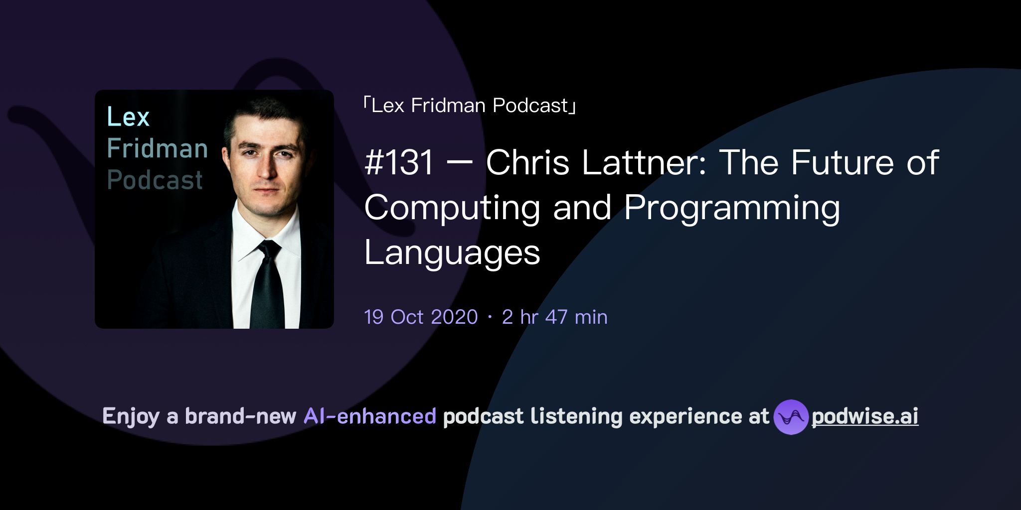 #131 – Chris Lattner: The Future of Computing and Programming Languages | Lex Fridman Podcast ...