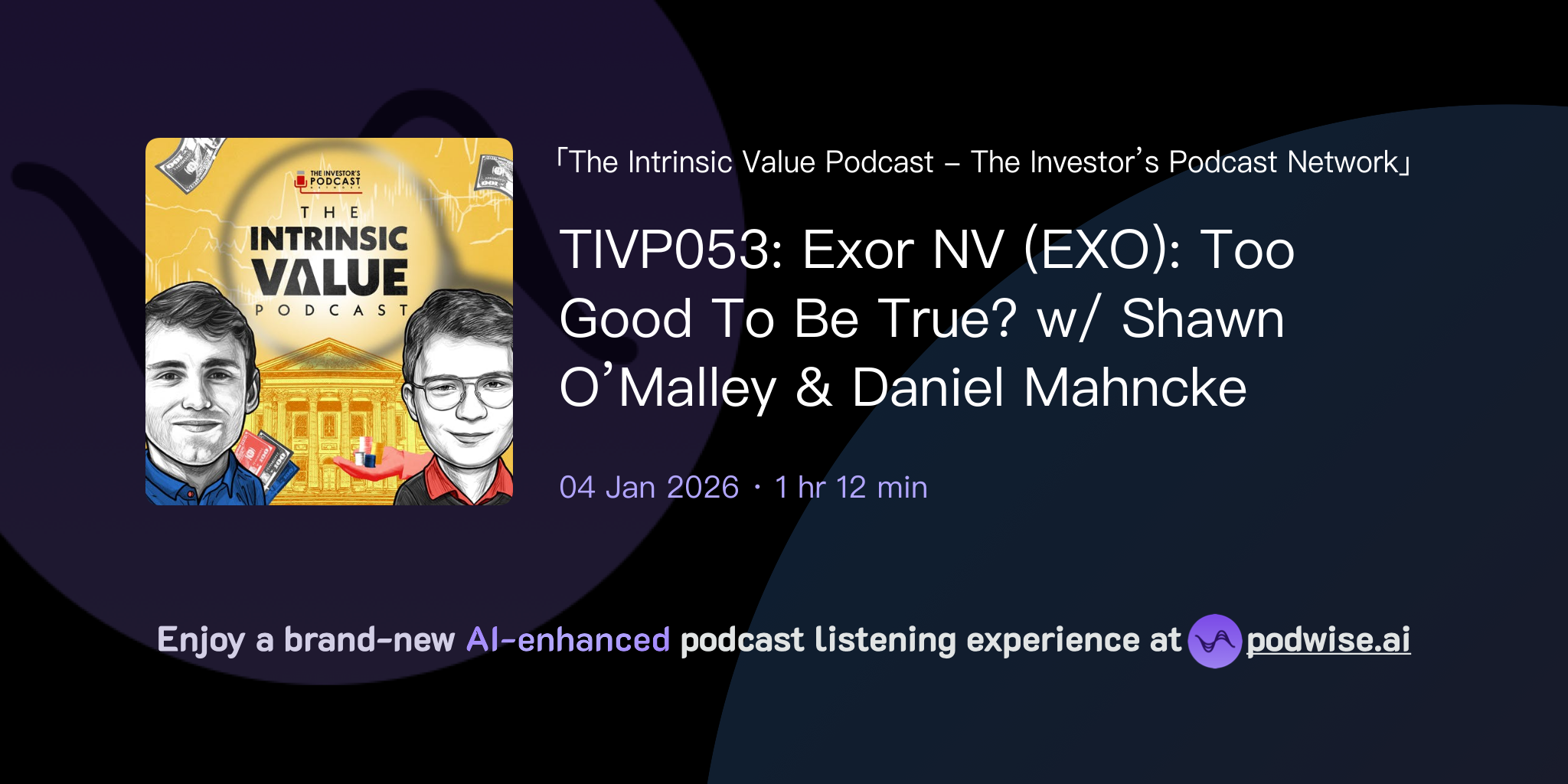TIVP053: Exor NV (EXO): Too Good To Be True? w/ Shawn O’Malley & Daniel ...
