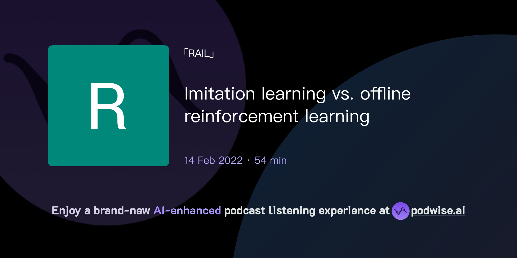 Imitation learning vs. offline reinforcement learning | RAIL | Podwise