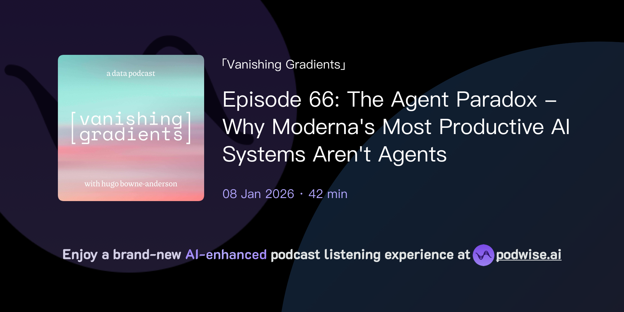 Episode 66: The Agent Paradox - Why Moderna's Most Productive AI Systems Aren't Agents ...