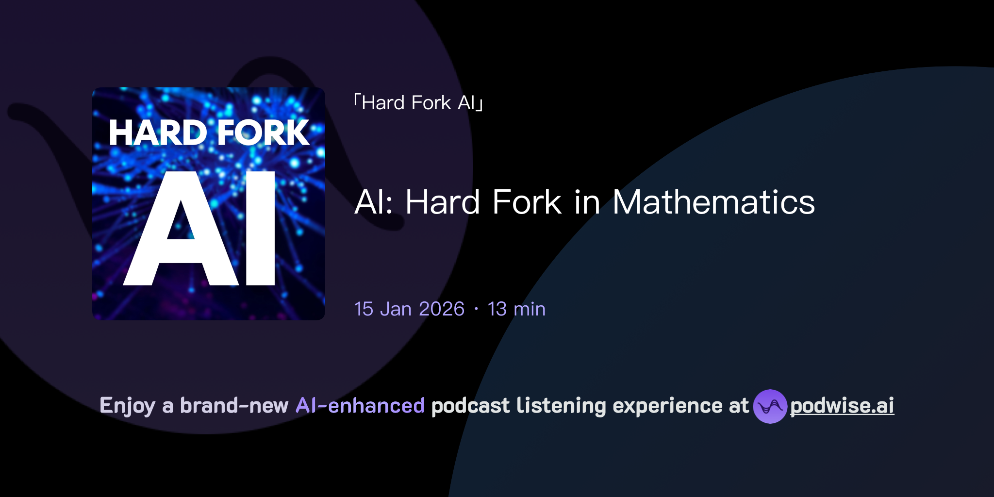 AI: Hard Fork in Mathematics | Hard Fork AI | Podwise