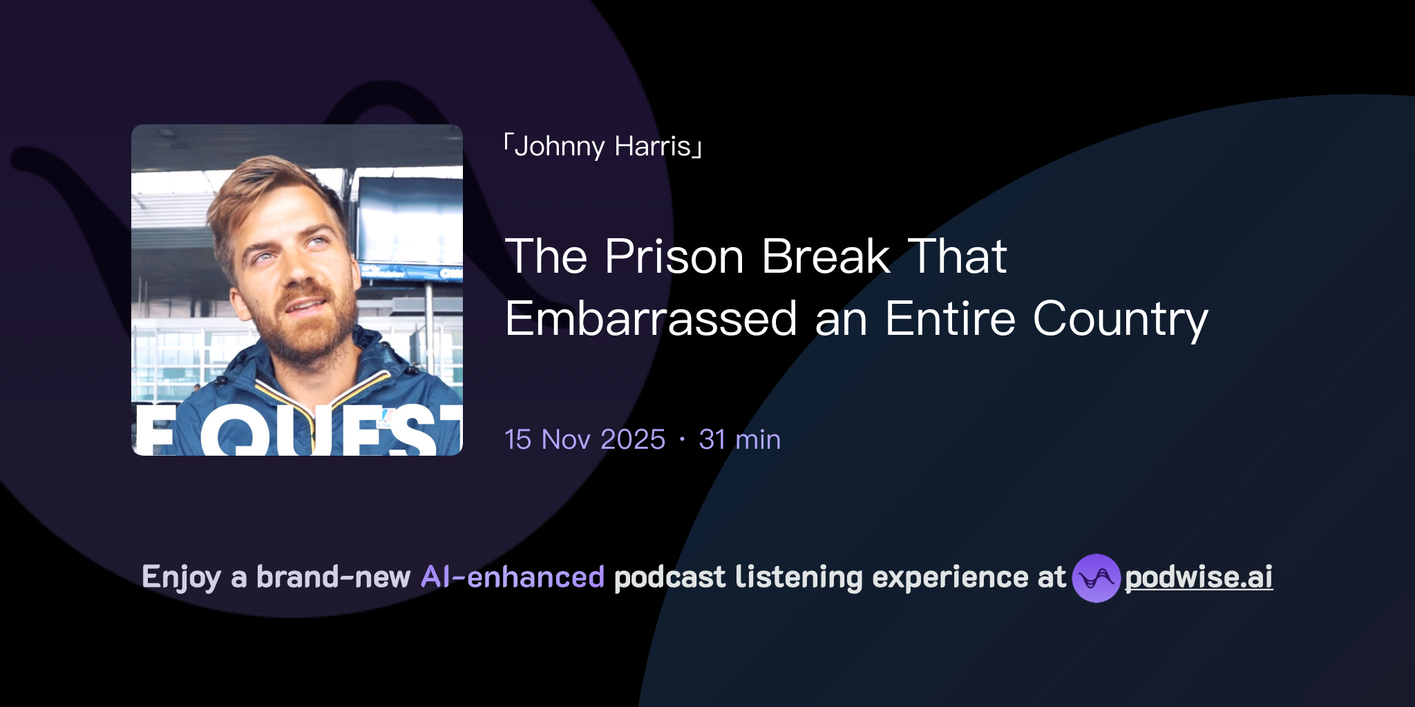 The Prison Break That Embarrassed an Entire Country | Johnny Harris ...