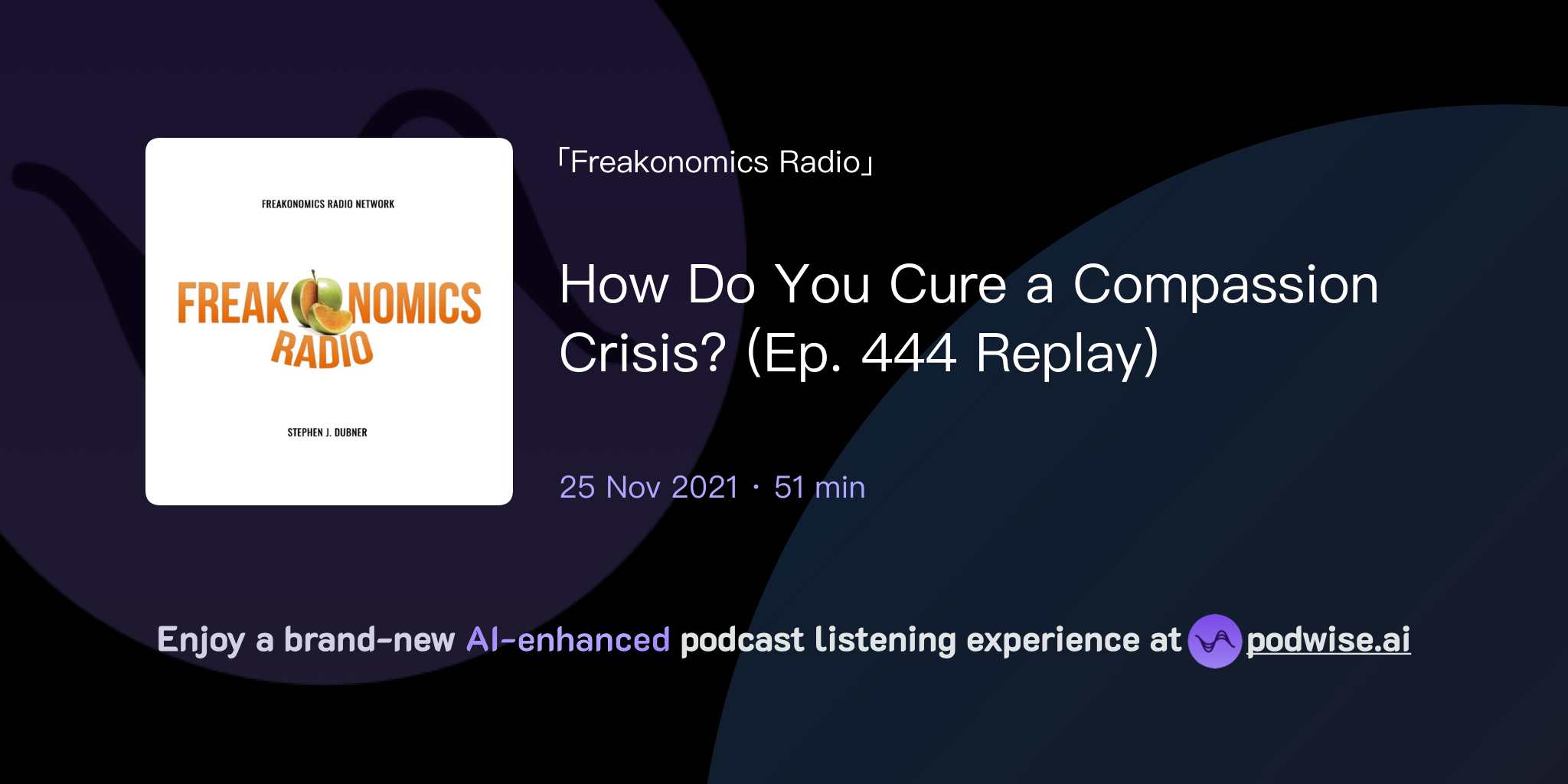 How Do You Cure a Compassion Crisis? (Ep. 444 Replay) | Freakonomics Radio | Podwise