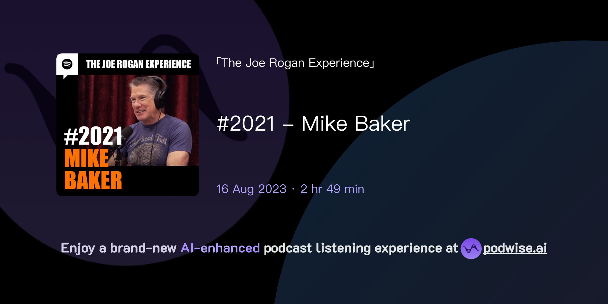 #2021 - Mike Baker | The Joe Rogan Experience | Podwise