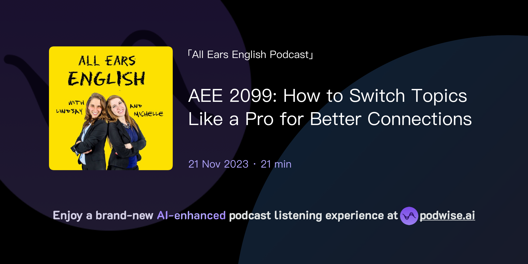AEE 2099: How to Switch Topics Like a Pro for Better Connections | All Ears English Podcast ...