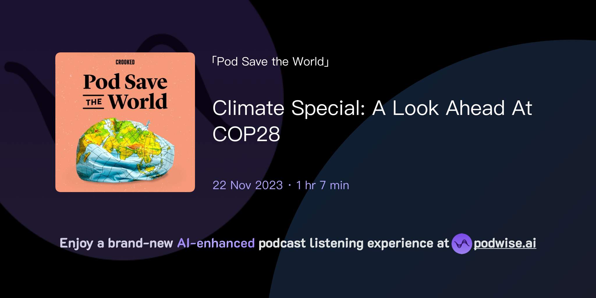 Climate Special: A Look Ahead At COP28 | Pod Save the World | Podwise