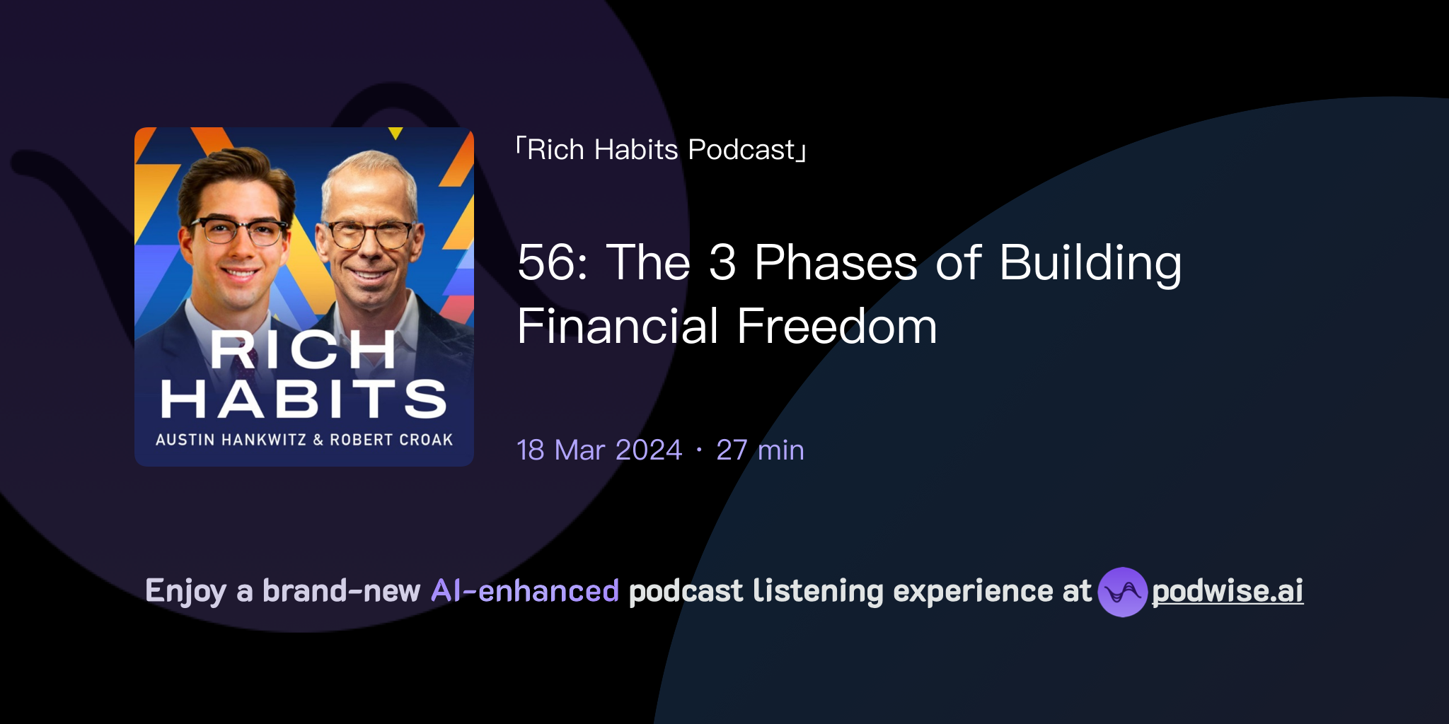56: The 3 Phases of Building Financial Freedom | Rich Habits Podcast ...