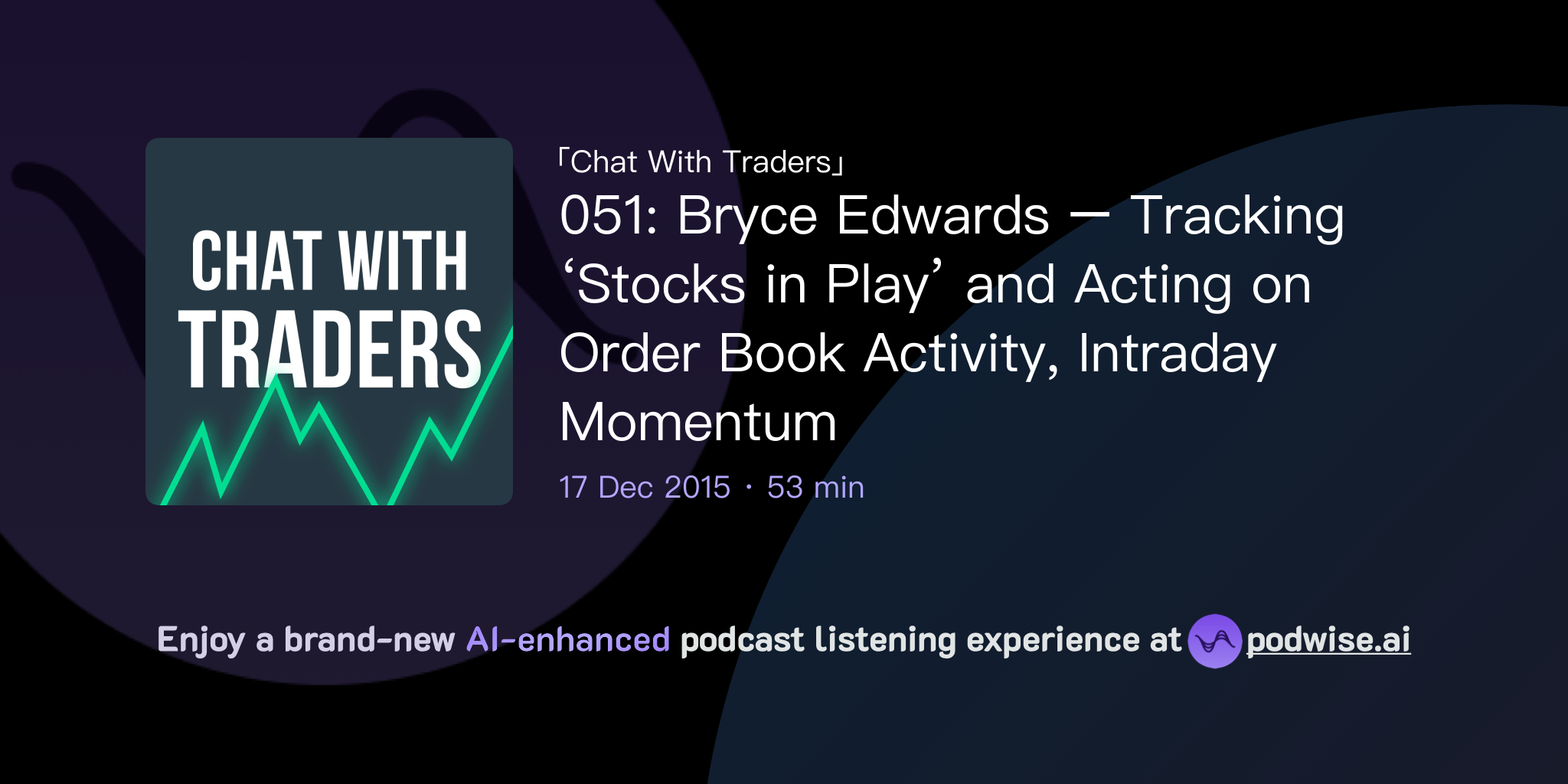051: Bryce Edwards – Tracking ‘Stocks in Play’ and Acting on Order Book Activity, Intraday ...