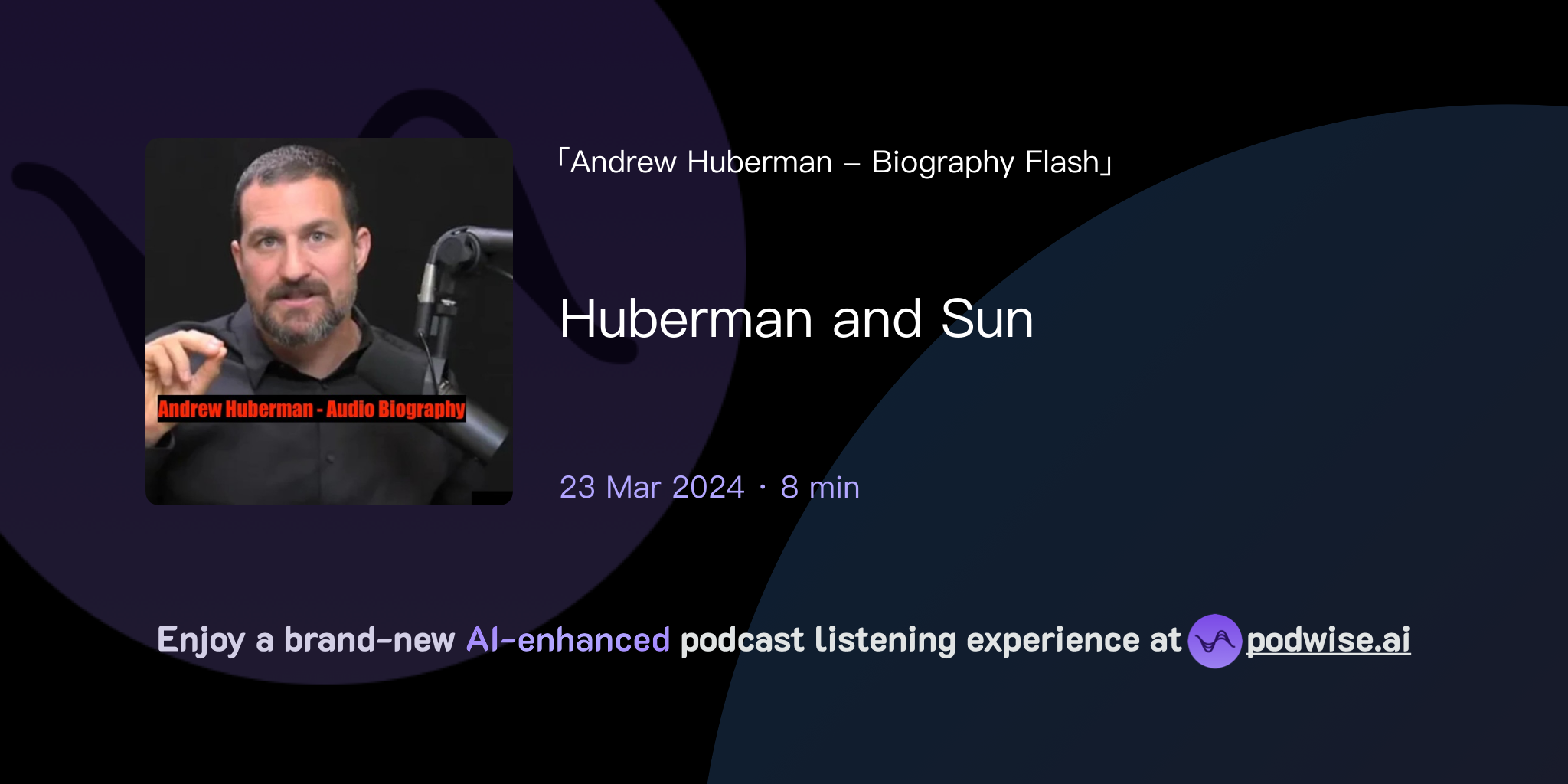 Huberman and Sun | Andrew Huberman - Biography Flash | Podwise