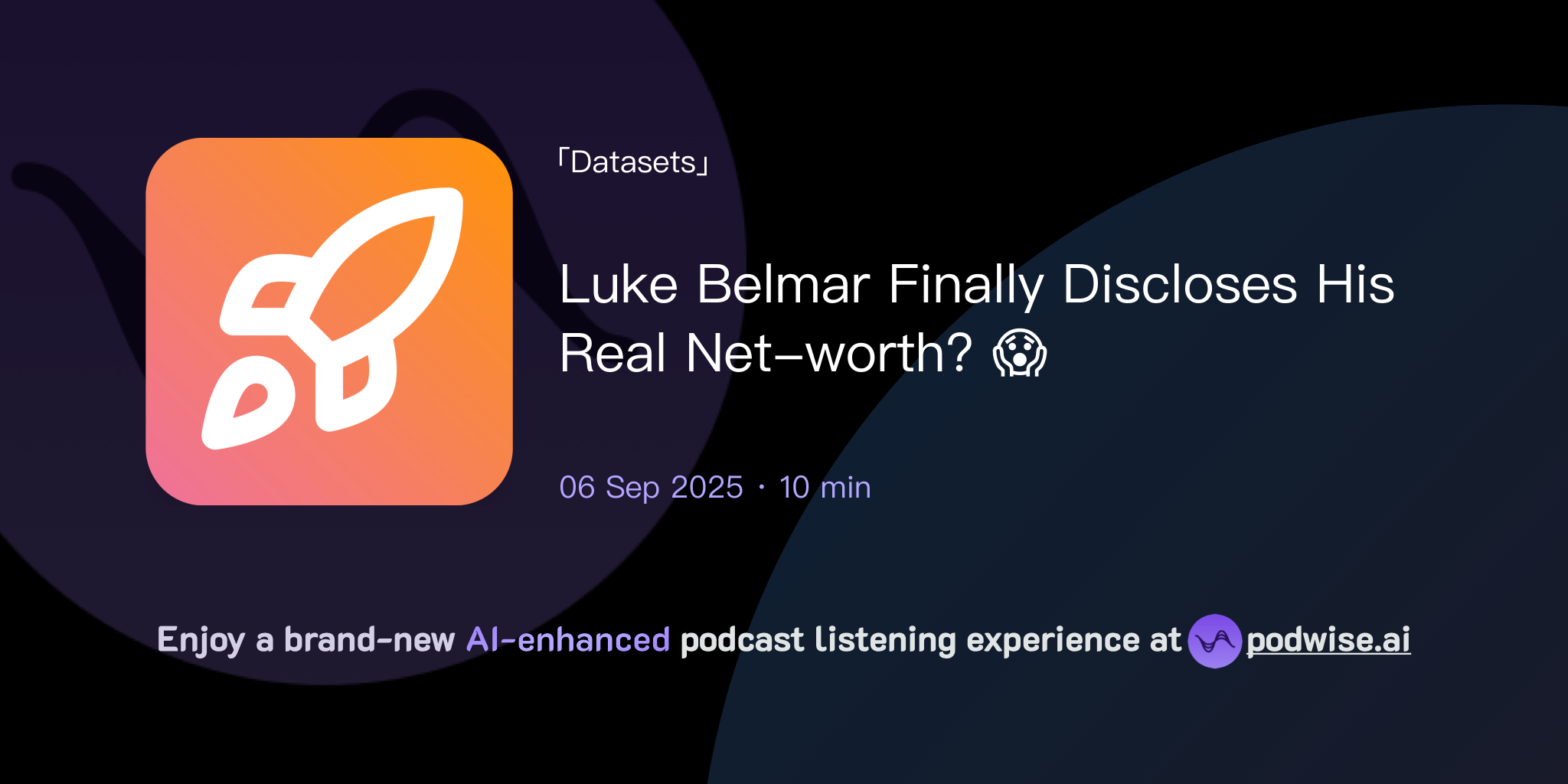Luke Belmar Finally Discloses His Real Net-worth? 😱 | Datasets | Podwise