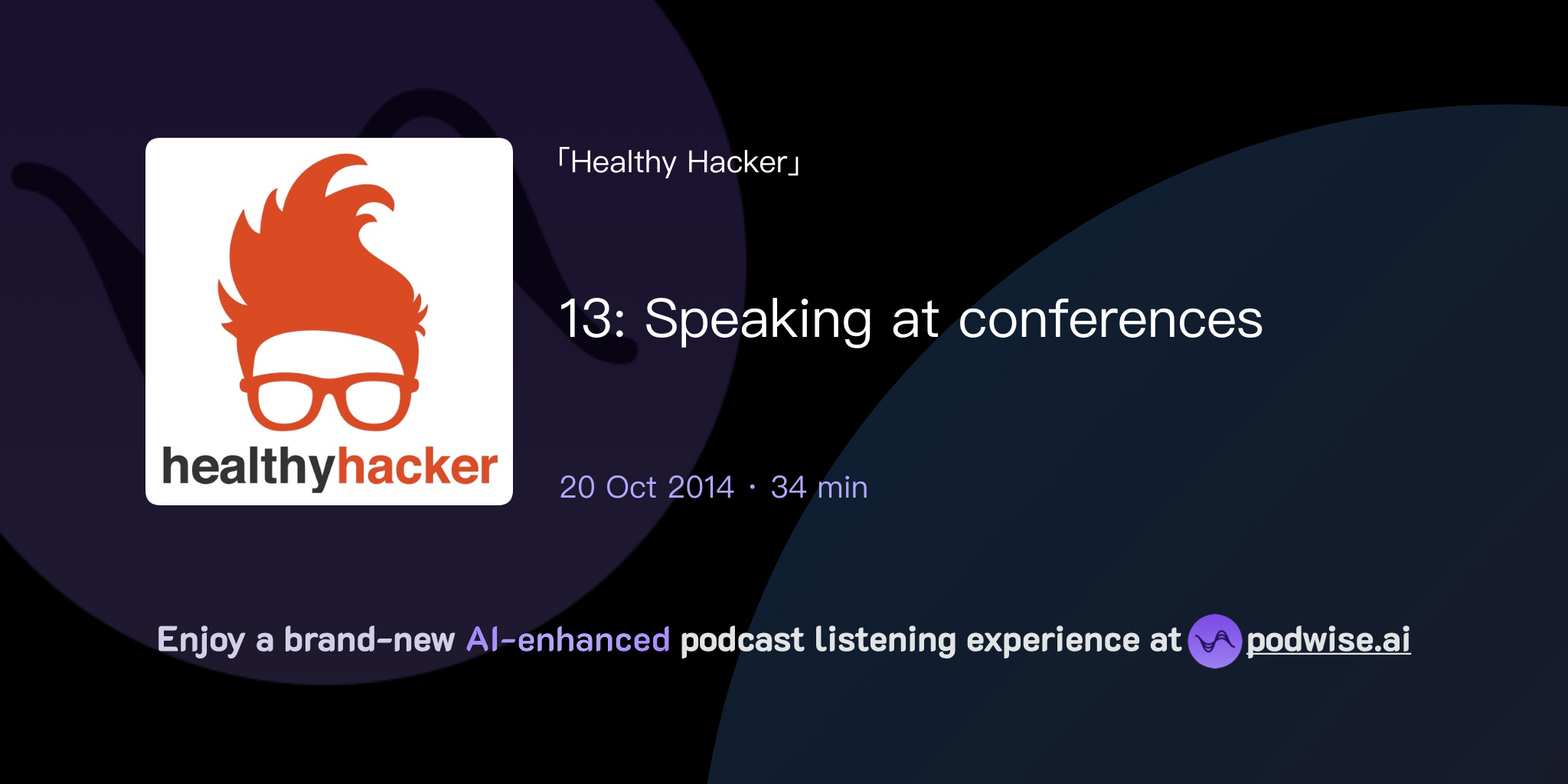 13: Speaking at conferences | Healthy Hacker | Podwise