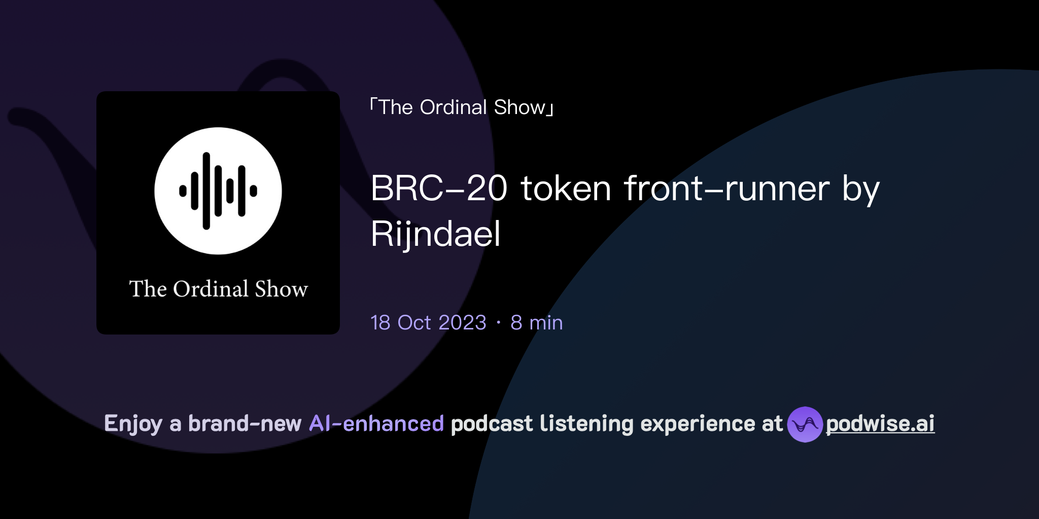 BRC-20 token front-runner by Rijndael | The Ordinal Show | Podwise