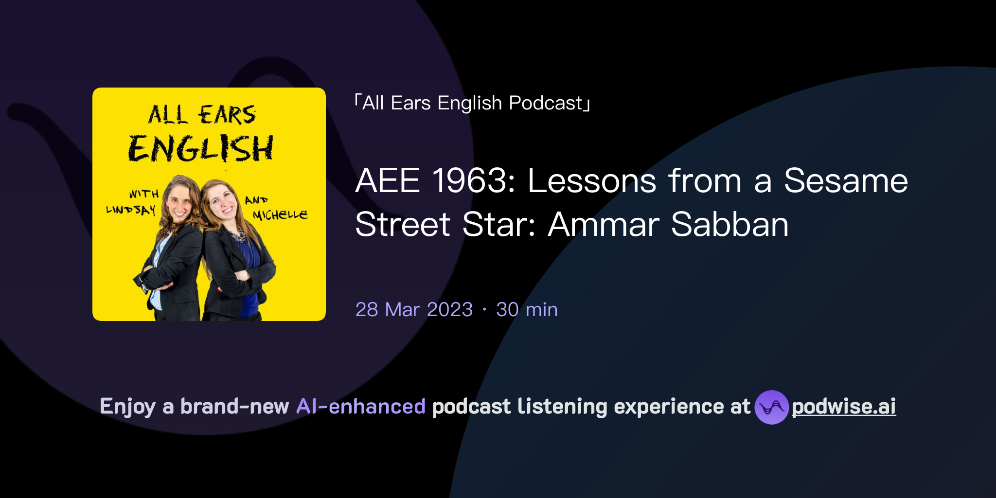 AEE 1963: Lessons from a Sesame Street Star: Ammar Sabban | All Ears English Podcast | Podwise