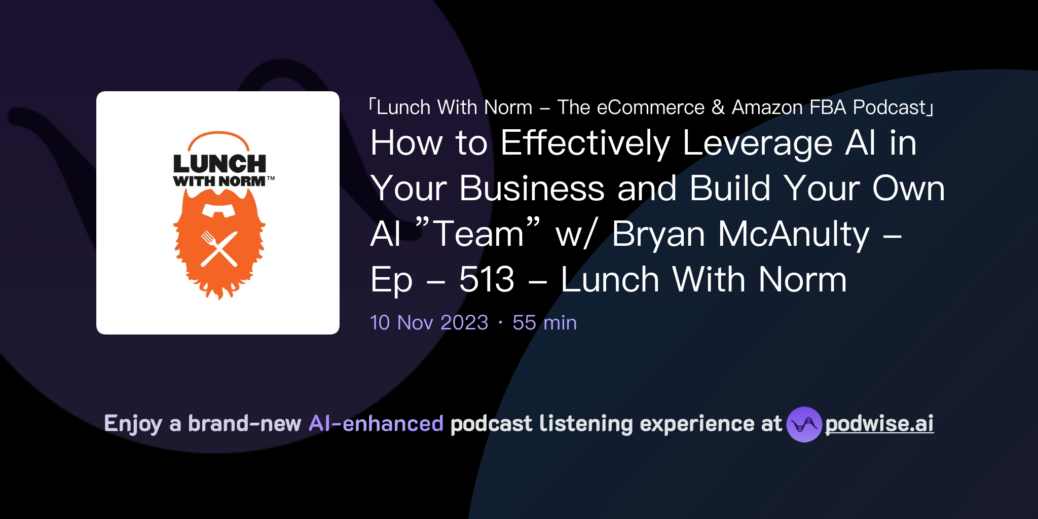 How to Effectively Leverage AI in Your Business and Build Your Own AI ”Team” w/ Bryan McAnulty ...