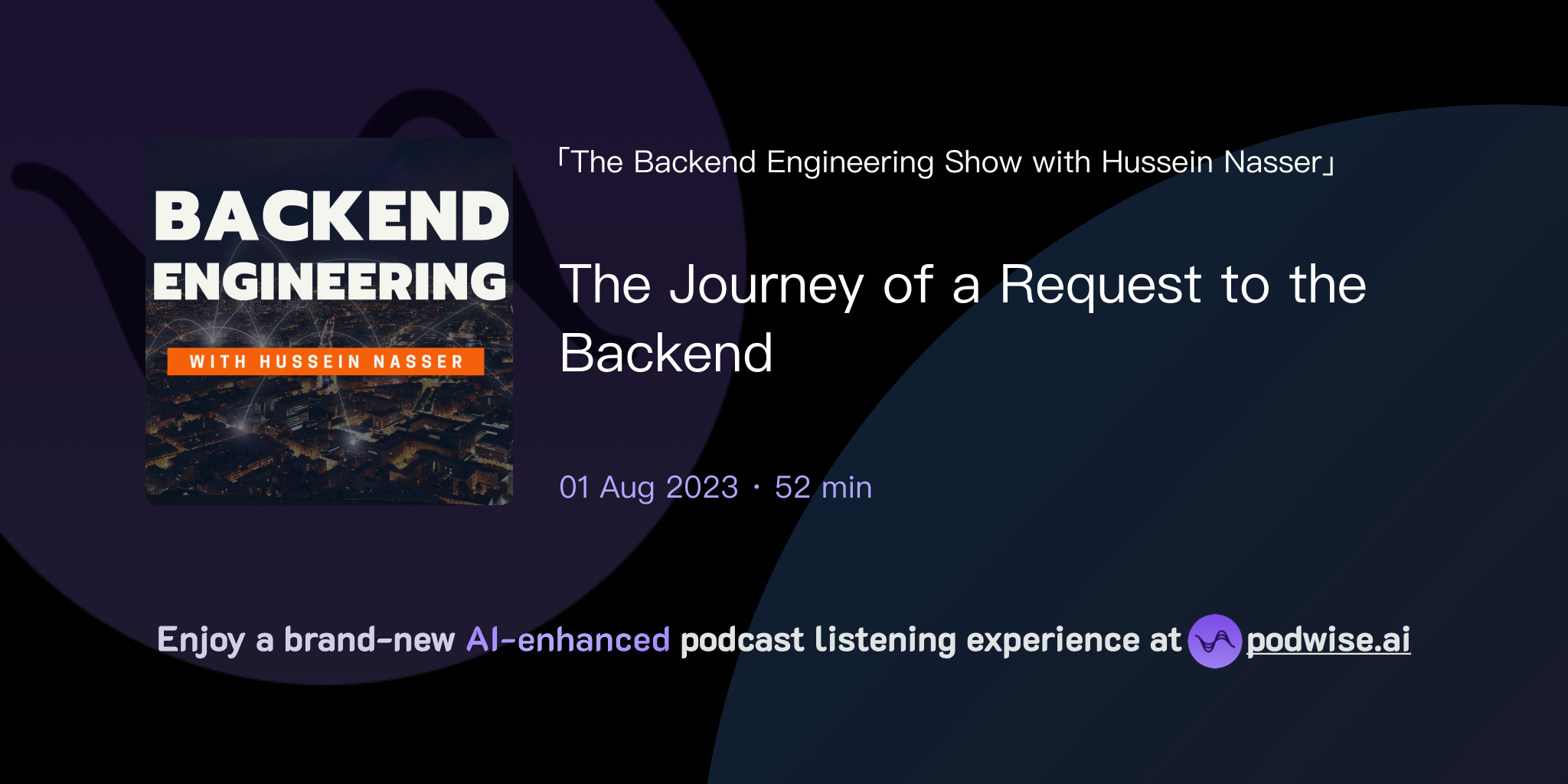 The Journey of a Request to the Backend | The Backend Engineering Show with Hussein Nasser | Podwise