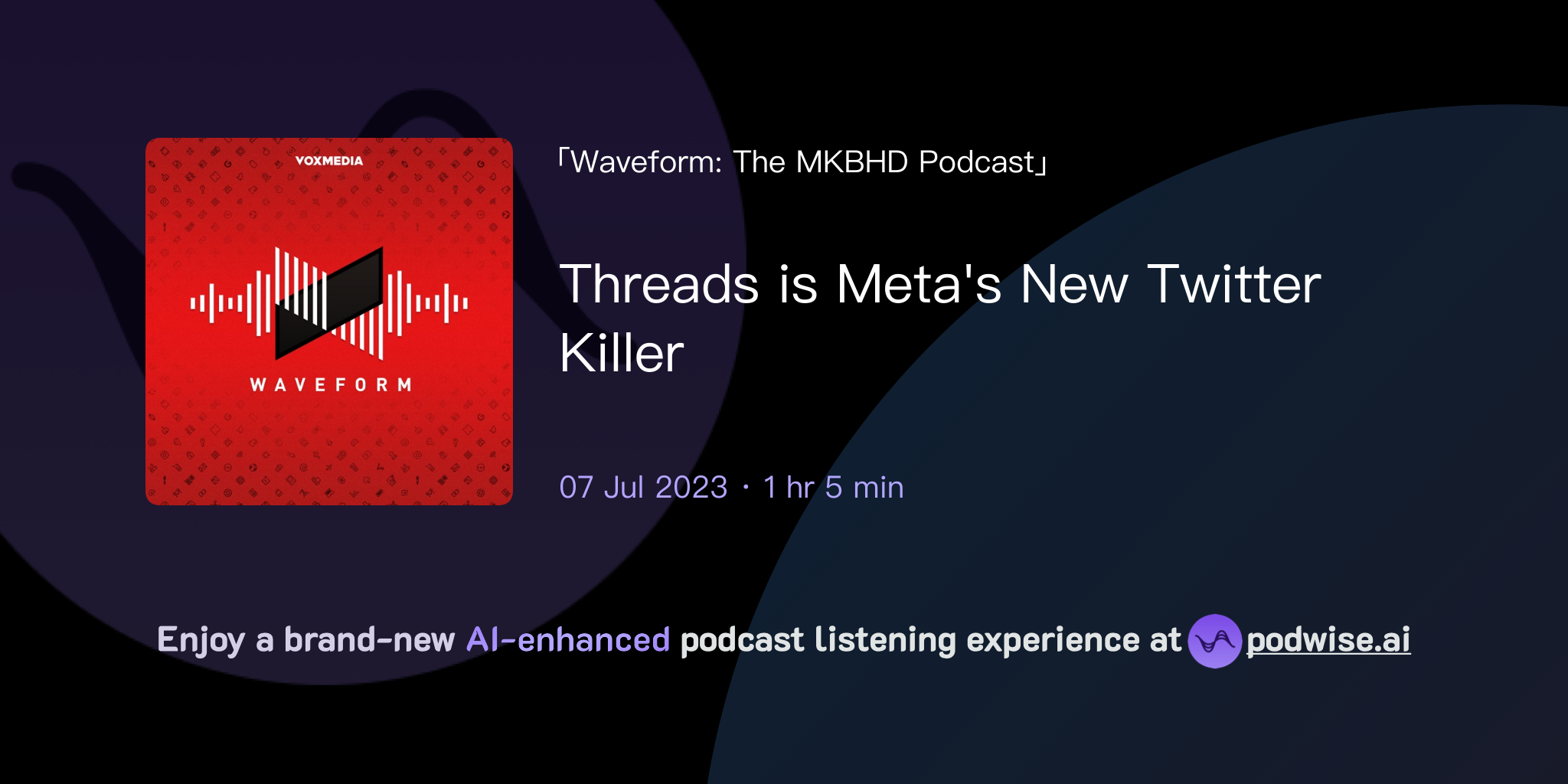 Threads is Meta's New Twitter Killer | Waveform: The MKBHD Podcast | Podwise