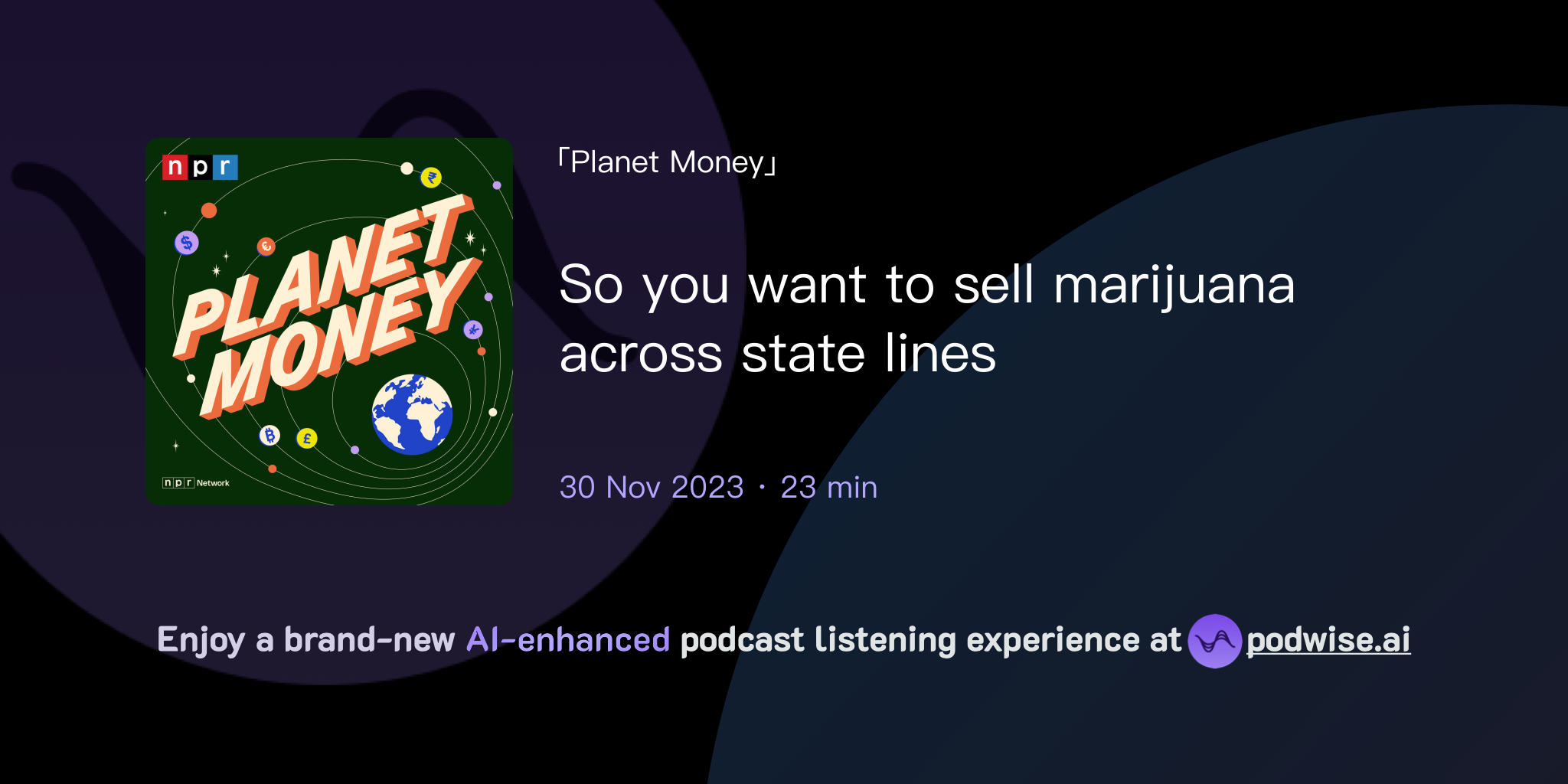 So you want to sell marijuana across state lines | Planet Money | Podwise