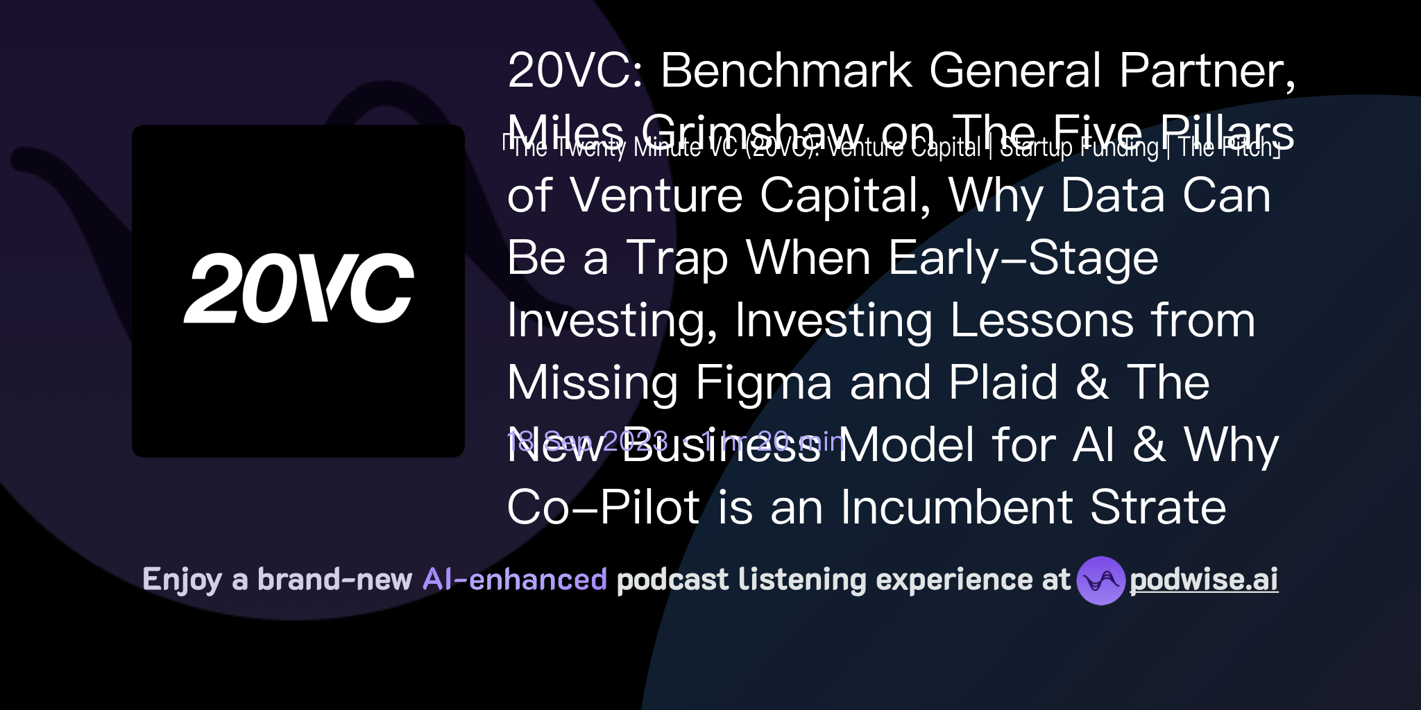 20VC: Benchmark General Partner, Miles Grimshaw on The Five Pillars of Venture Capital, Why Data ...