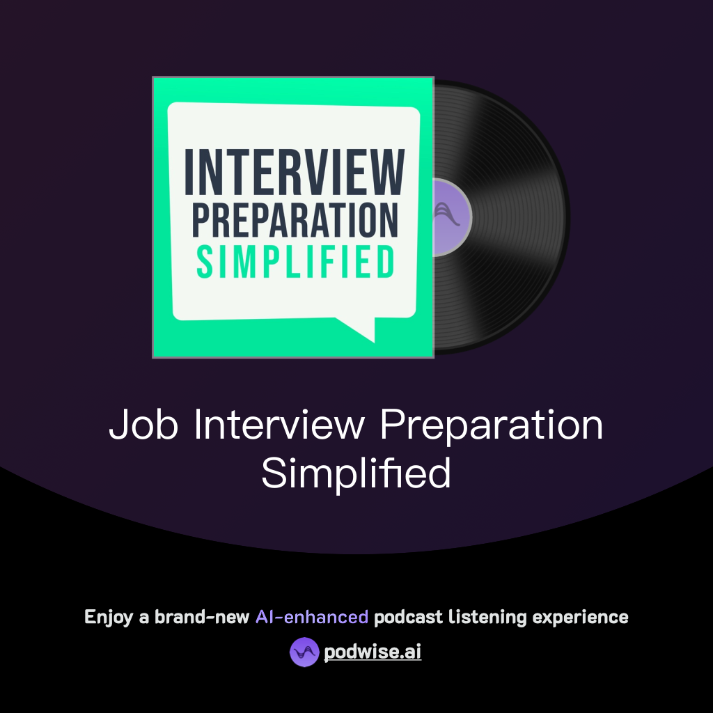 Job Interview Preparation Simplified | Podwise
