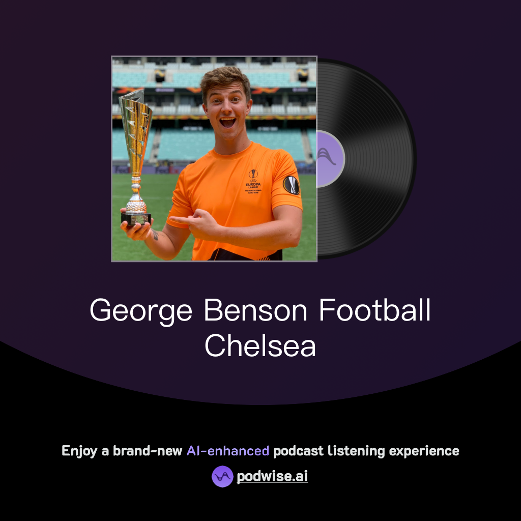 George Benson Football Chelsea | Podwise