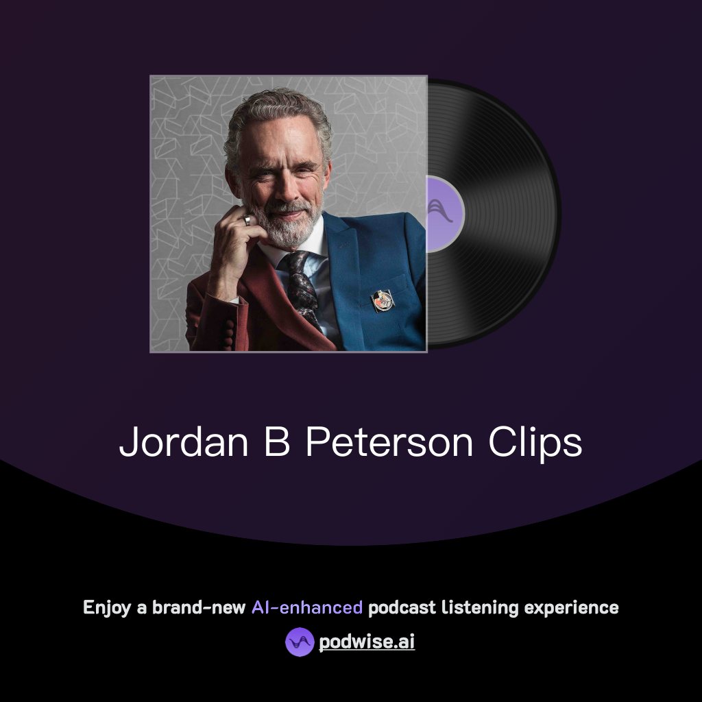 Jordan B Peterson Clips | Podwise