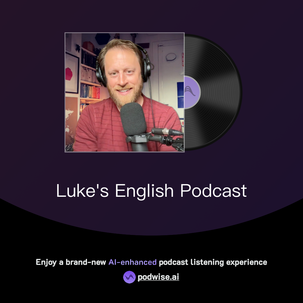 Luke's English Podcast | Podwise