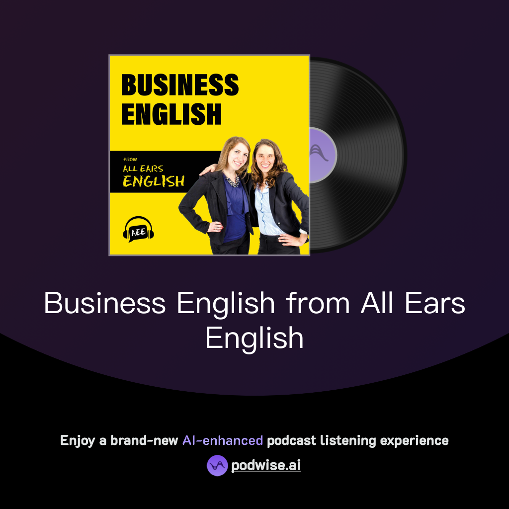 Business English from All Ears English | Podwise