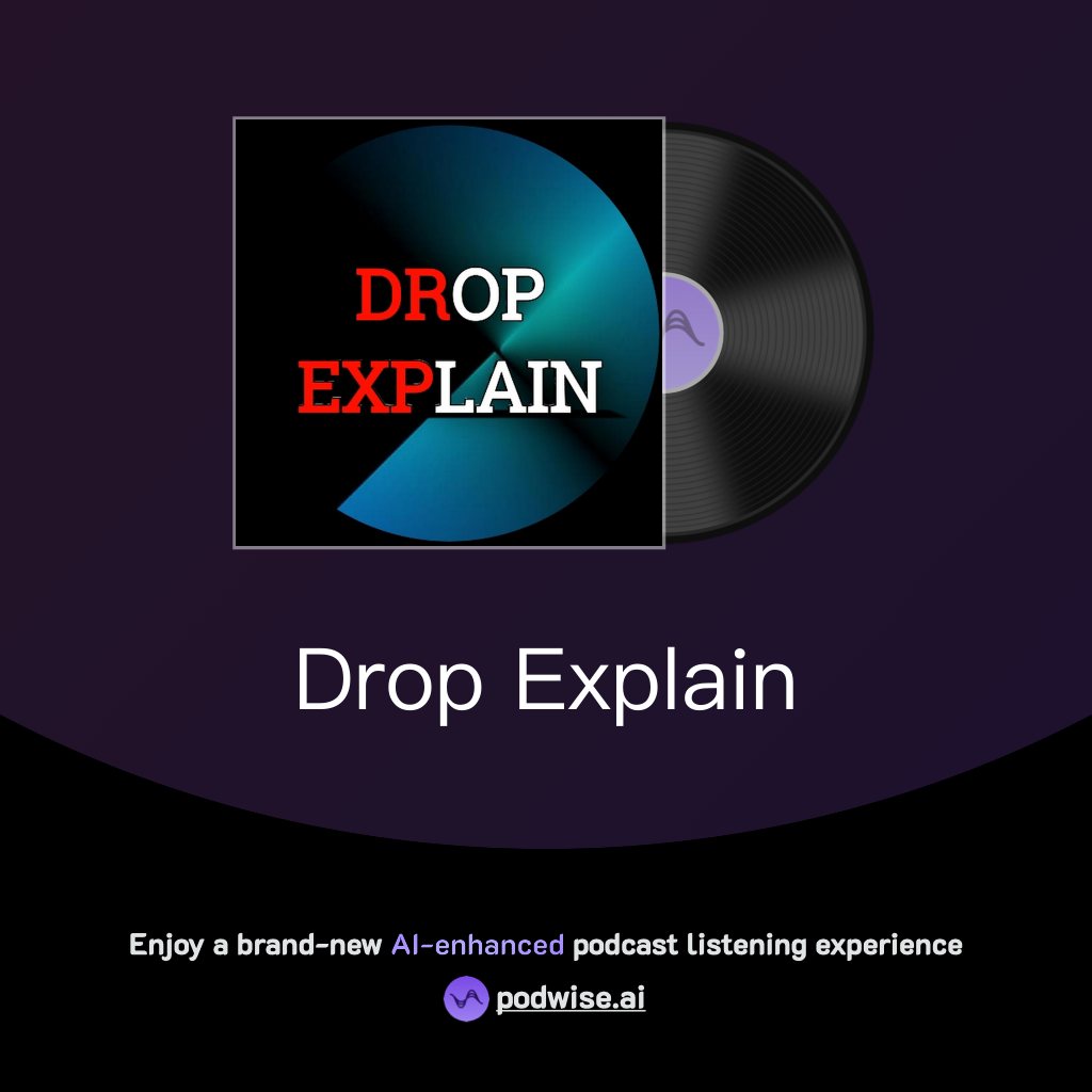 Drop Explain | Podwise
