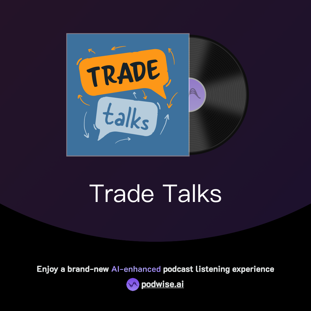 Trade Talks | Podwise