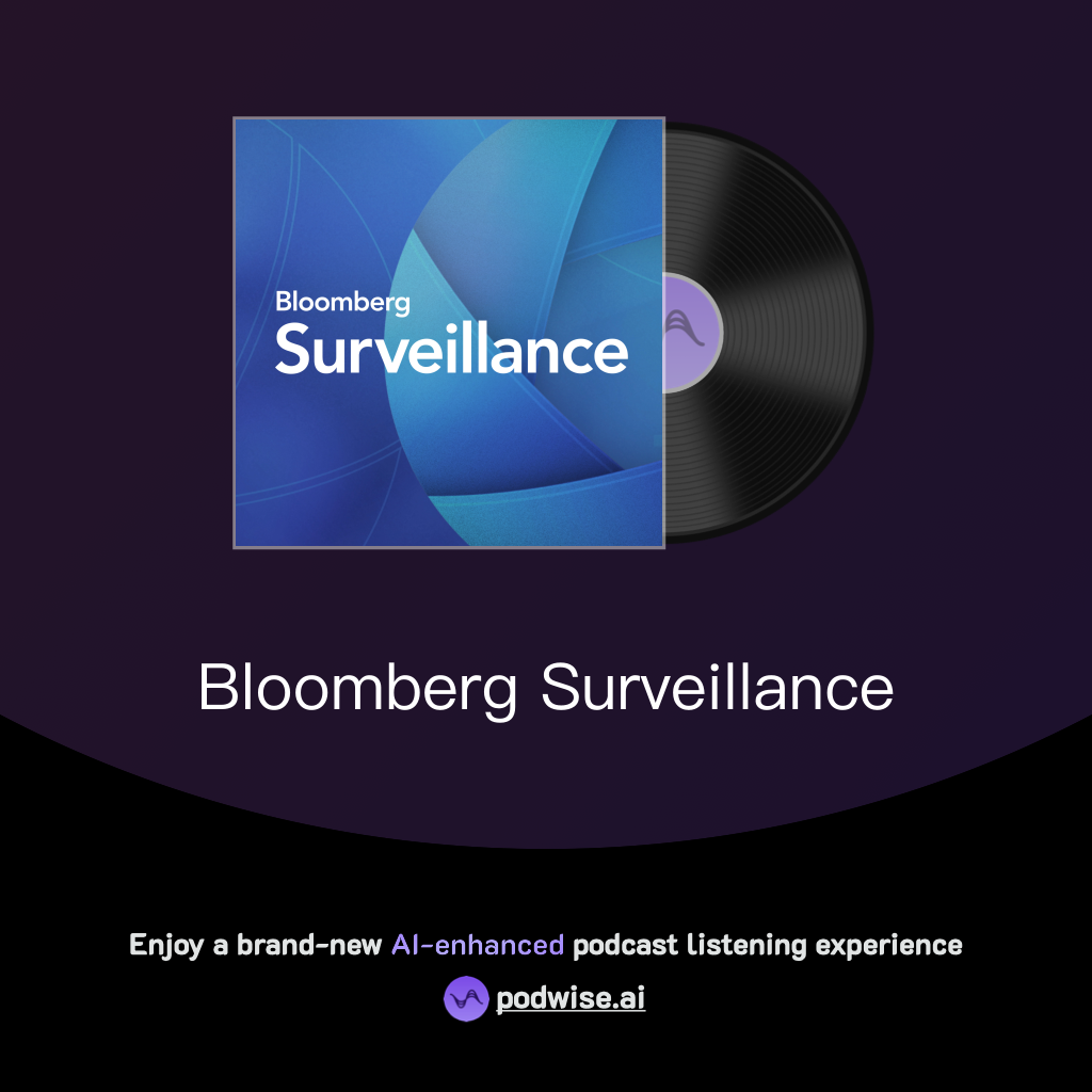 Bloomberg Surveillance | Podwise