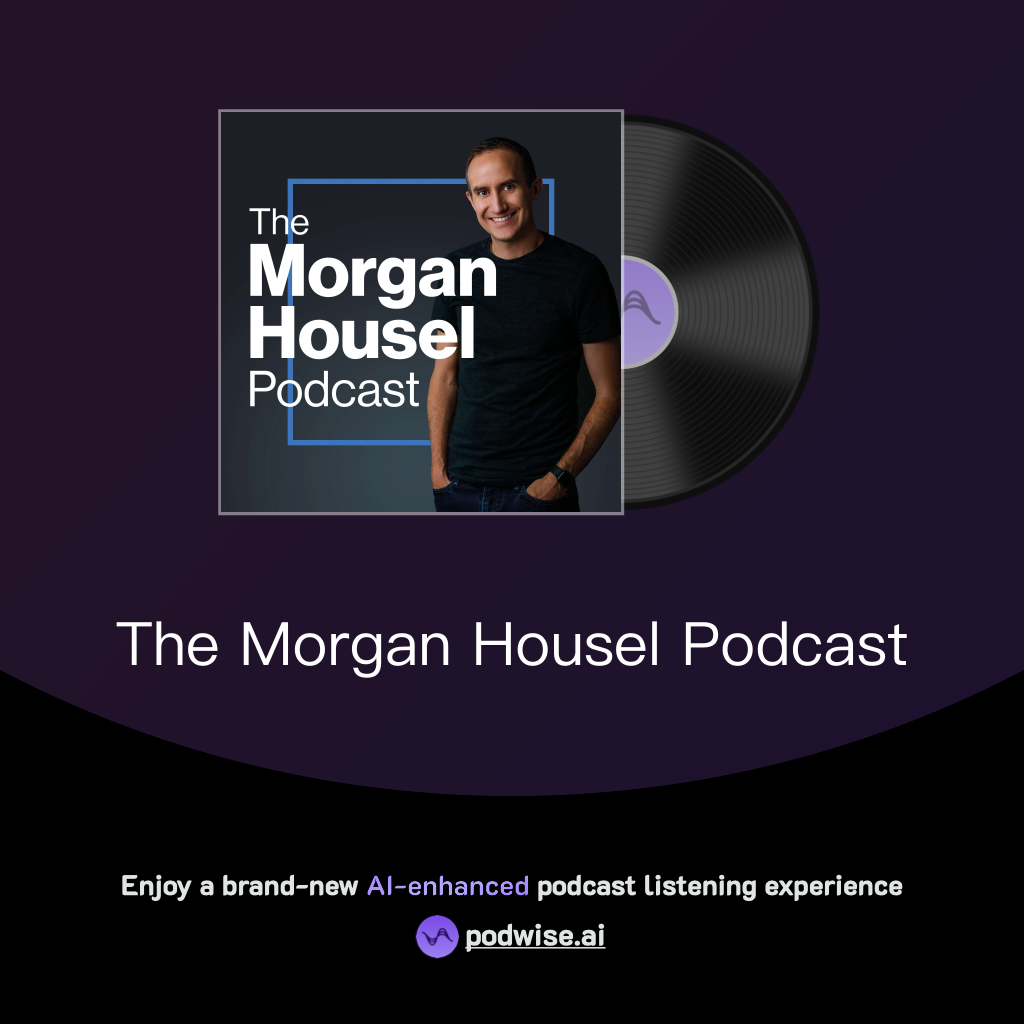 The Morgan Housel Podcast | Podwise