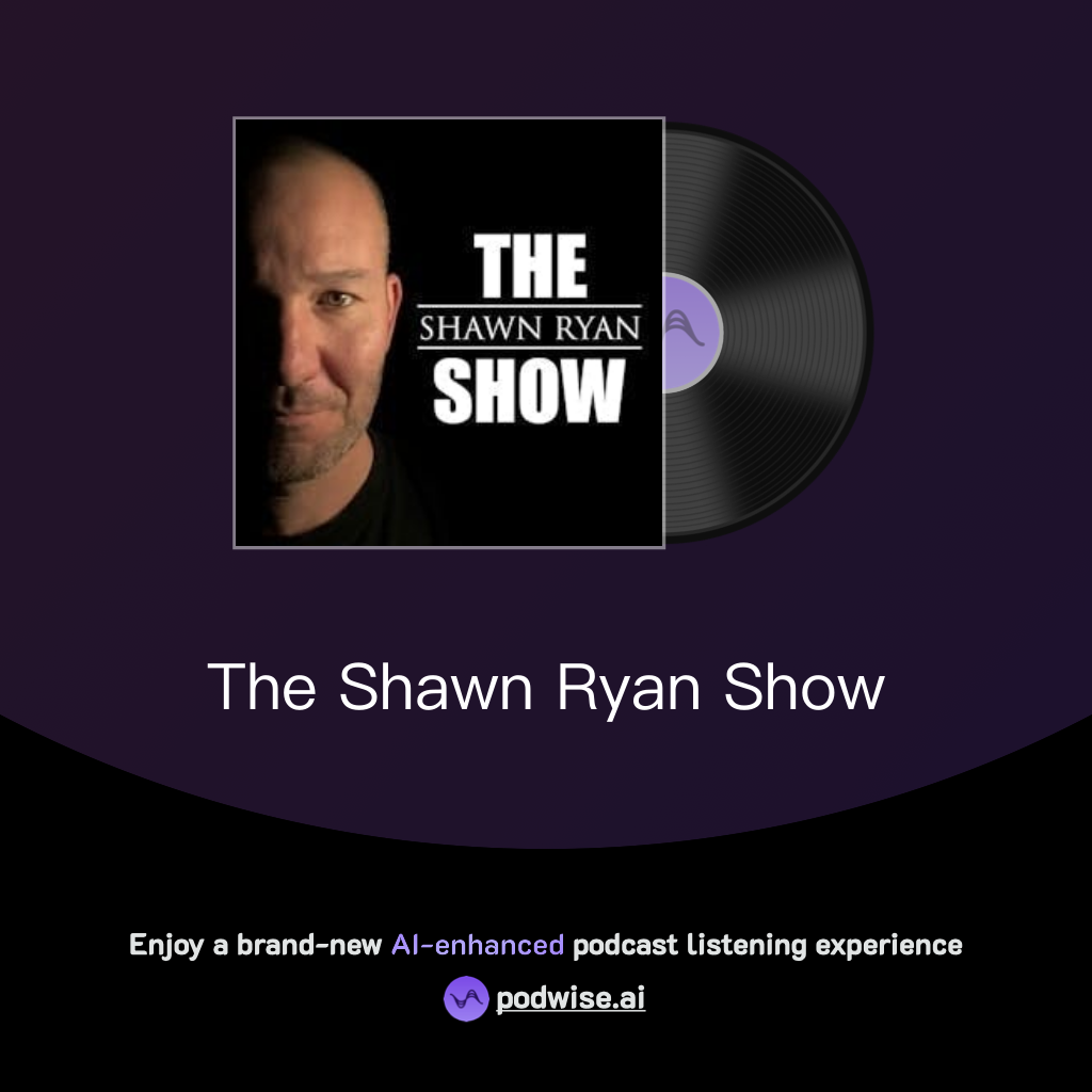 The Shawn Ryan Show | Podwise