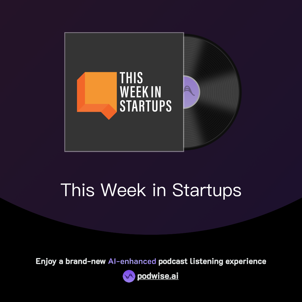 This Week in Startups | Podwise