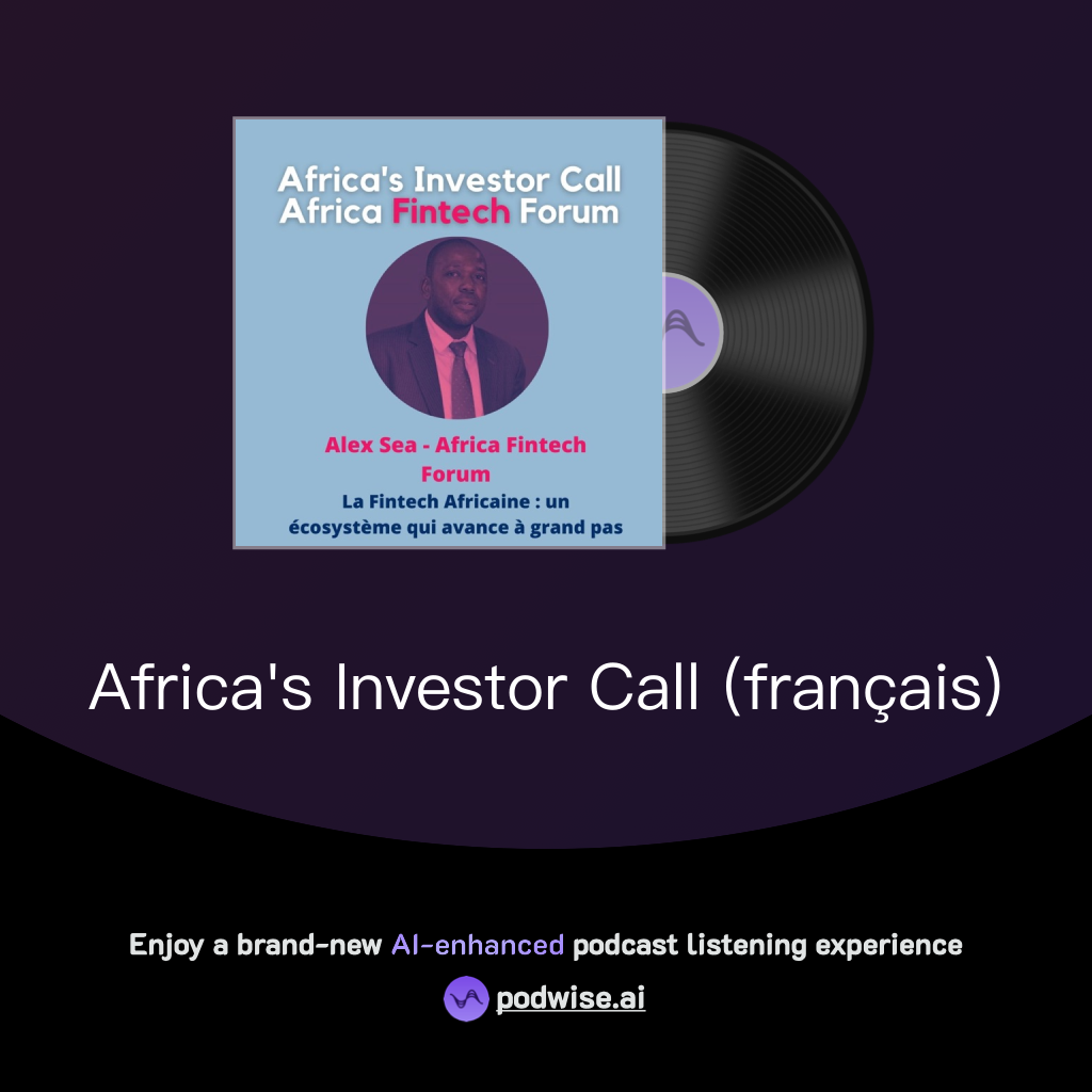 Africa's Investor Call (français) | Podwise