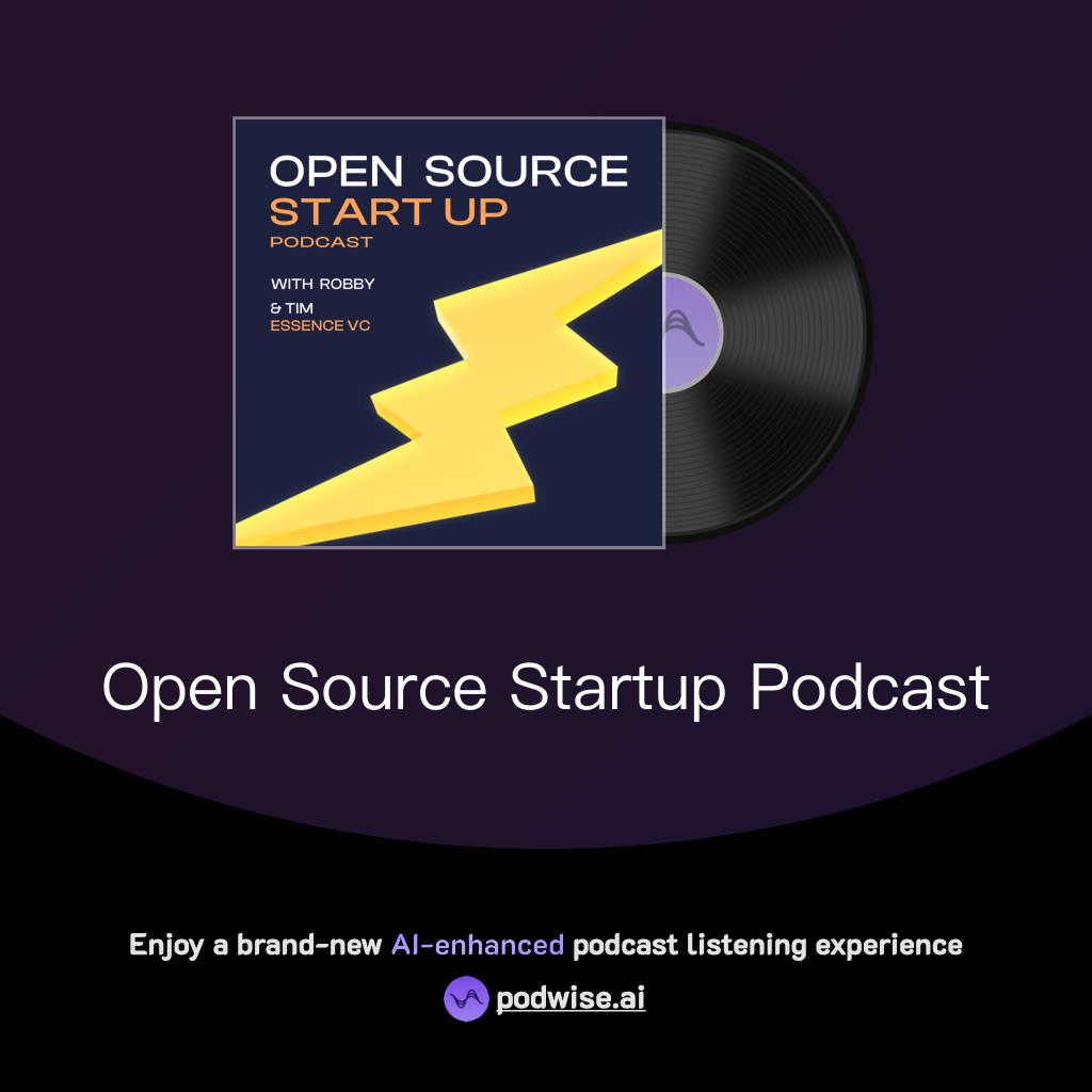 Open Source Startup Podcast | Podwise
